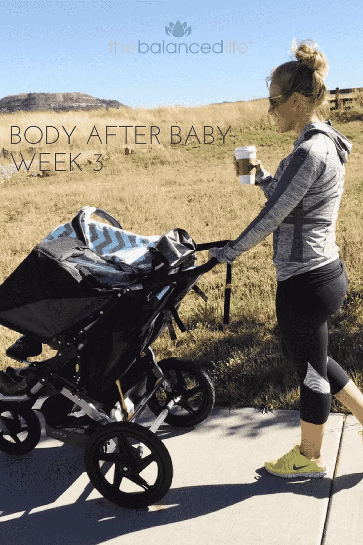 Body After Baby - birth to 3 weeks - The Balanced Life