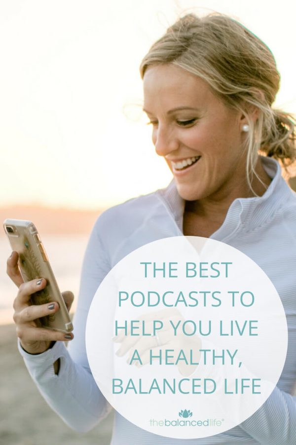 The best podcasts to help you live a healthy, balanced life - Lindywell
