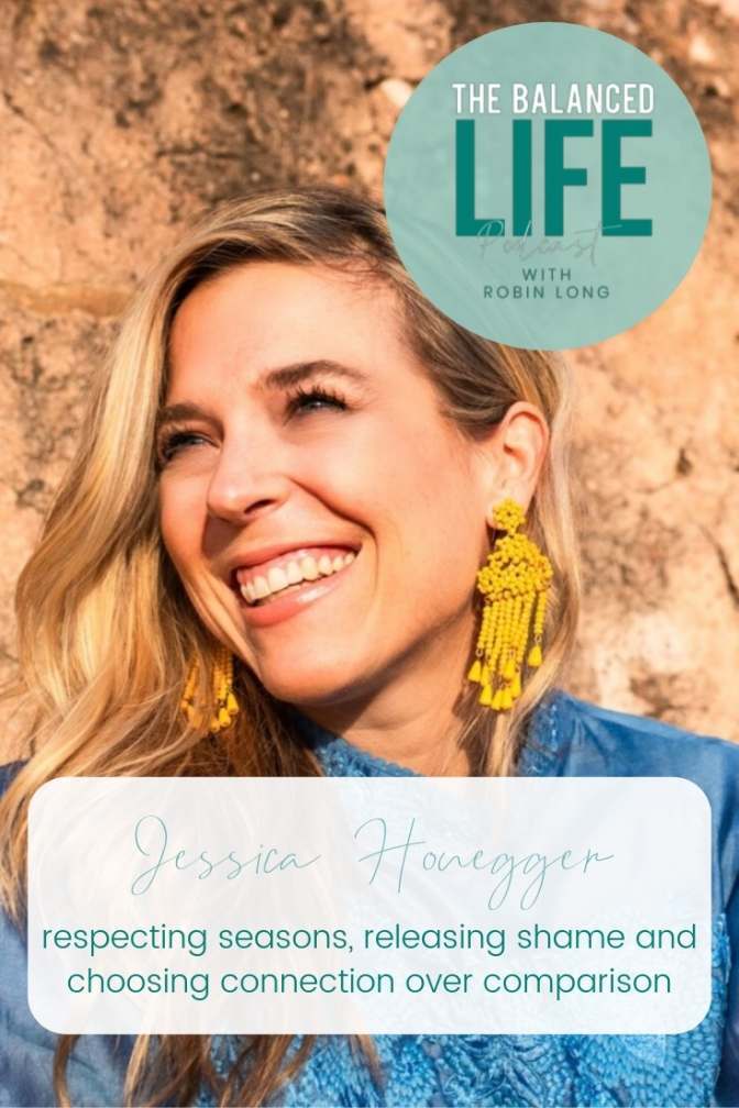 Jessica Honegger: respecting seasons, releasing shame and choosing ...