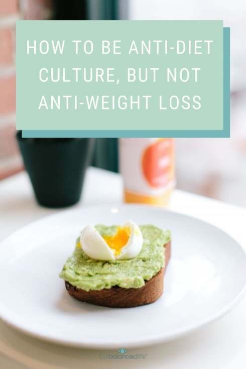 How to be anti-diet culture, but not anti-weight loss - Lindywell