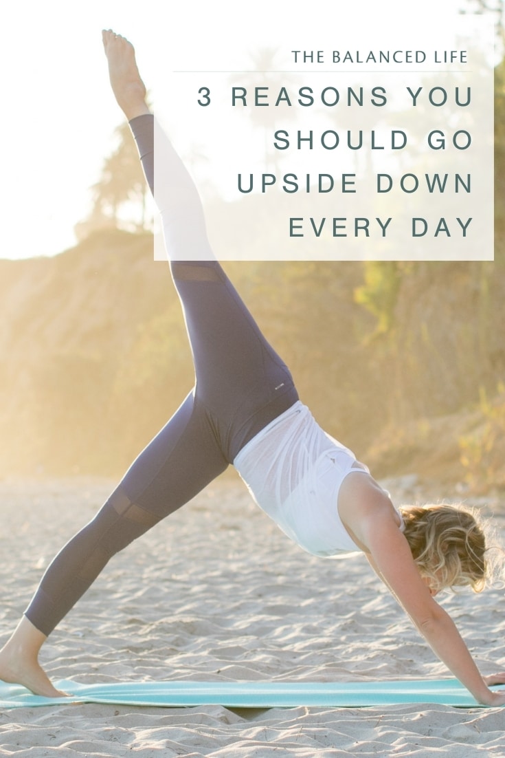 3 reasons you should go upside down every day - Lindywell