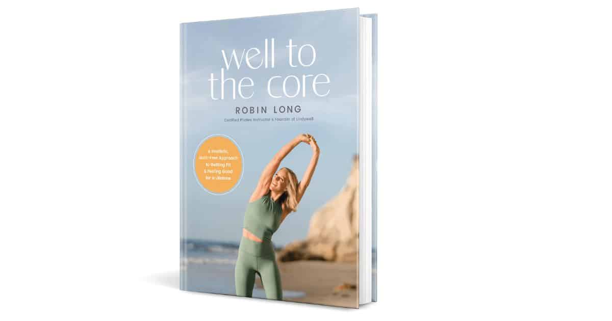 Pilates Book by Robin Long: Well to the Core | Lindywell